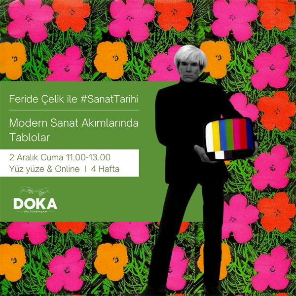 Feride Çelik ile Sanat Tarihi Okulu - Doka Kültür Yaşam